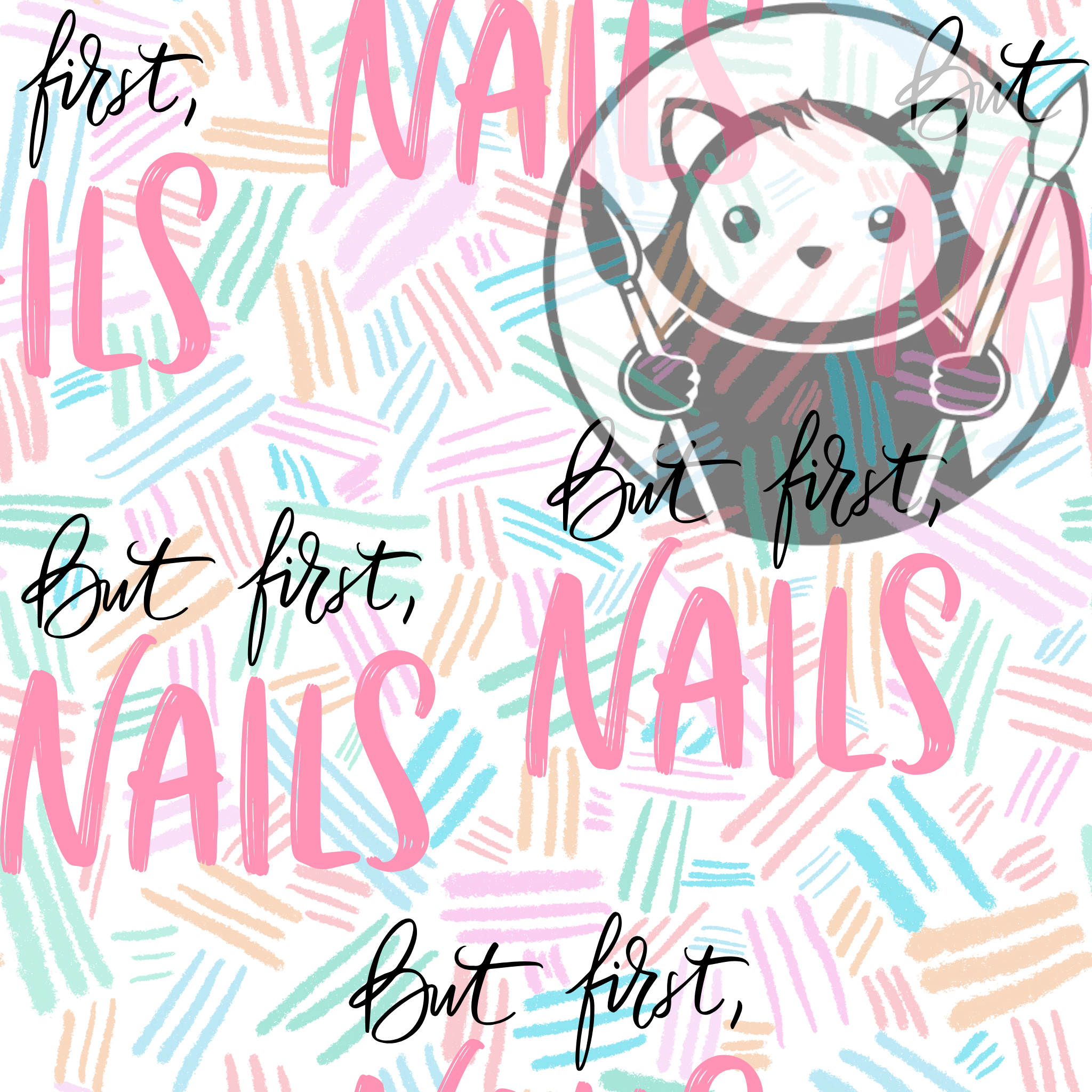 But First Nails - Next Level Sheet – YXE Creations Craft Hub